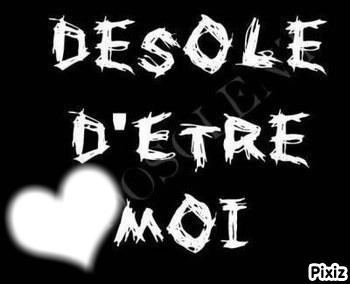 désolé Montage photo | Pixiz