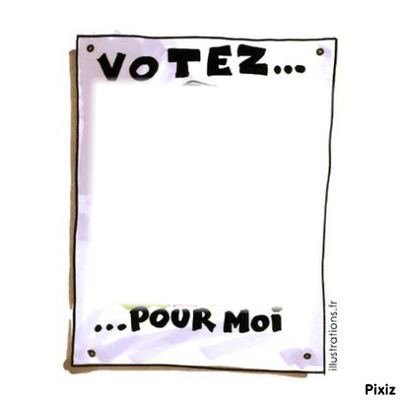 Votez ... ... Pour Moi Photo Frame Effect | Pixiz
