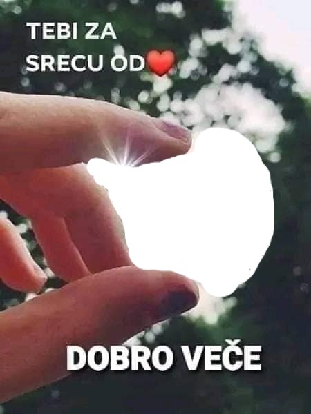 dobro vece Montage photo | Pixiz